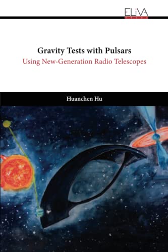 Gravity Tests with Pulsars: Using New-Generation Radio Telescopes by ...