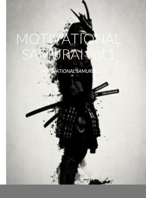 Motivational Samurai Vol.1 by Anthony Jones | Goodreads