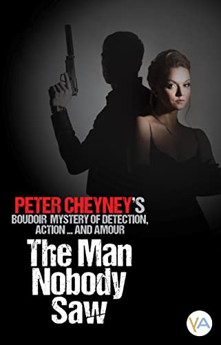 The Man Nobody Saw by Peter Cheyney | Goodreads