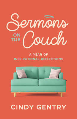 Sermons on the Couch: A Year of Inspirational Reflections by Cindy ...