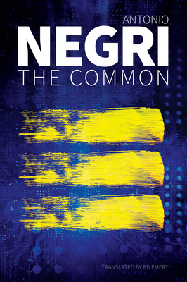 The Common by Antonio Negri | Goodreads