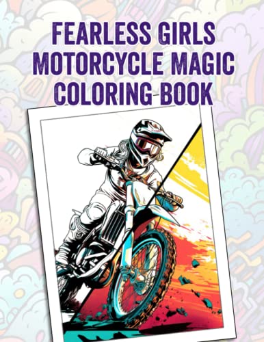 Fearless Girls Motorcycle Magic Coloring Book: Inspiring Adventure ...