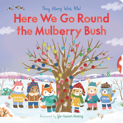Here We Go Round the Mulberry Bush: (A Classic Nursery Rhyme Board Book ...