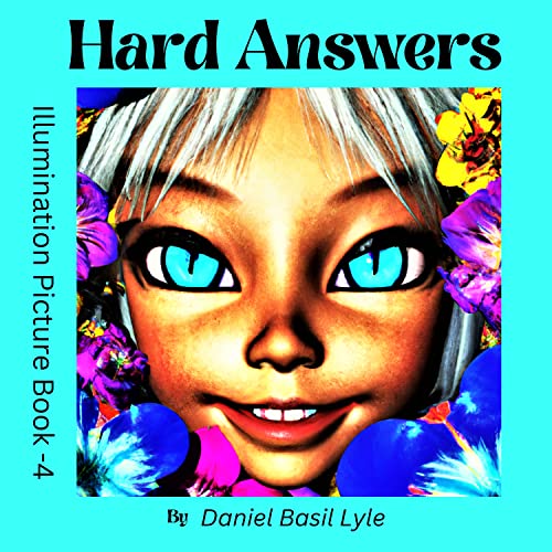 Hard Answers: Illumination Picture Book-4 by Daniel Lyle | Goodreads