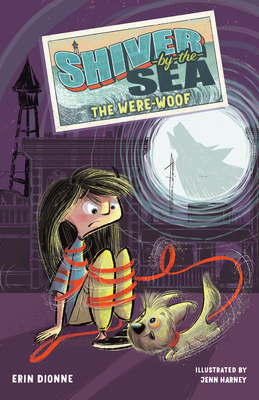 Shiver-by-the-Sea 2: The Were-woof by Erin Dionne | Goodreads