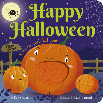Happy Halloween: A touch-and-feel book by Rosie Adams | Goodreads