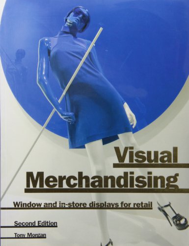 Visual Merchandising 2nd edition by Tony Morgan | Goodreads