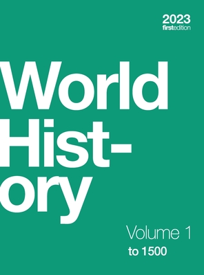 World History, Volume 1 to 1500 (hardcover, full color) by Ann Kordas ...