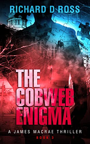 The Cobweb Enigma: A James Macrae Thriller - Book 3 by Richard D. Ross ...