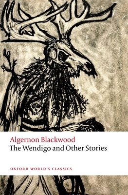 The Wendigo and Other Stories by Algernon Blackwood | Goodreads