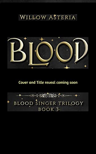 Blood Origins (Blood Singer Trilogy Book 3) by Willow Asteria | Goodreads