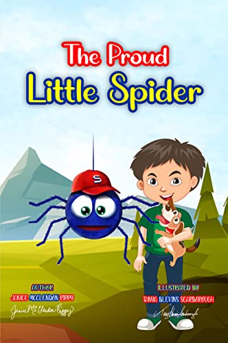 THE PROUD LITTLE SPIDER by janice rippy | Goodreads