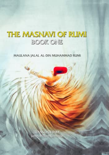 The Masnavi of Rumi, book one: Translation with a completed footnote explanation by Jalal ad-Din ...