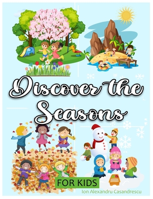 Discover the Seasons for Kids: Seasons Facts for Kids, Seasons Book for ...