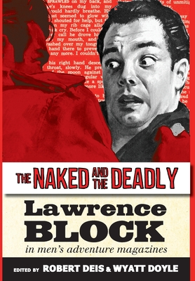 The Naked and the Deadly: Lawrence Block in Men's Adventure Magazines ...