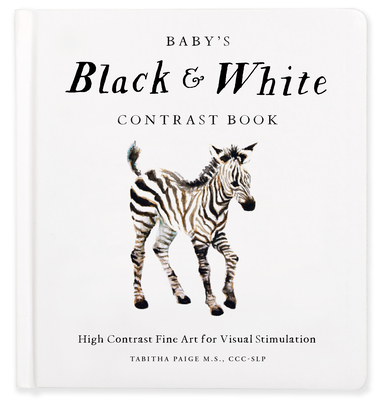 Baby's Black and White Contrast Book: High-Contrast Art for Visual ...