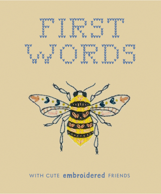 First Words with Cute Embroidered Friends: A Padded Board Book for ...