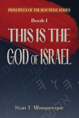 This Is The God Of Israel by Stan T Albuquerque | Goodreads