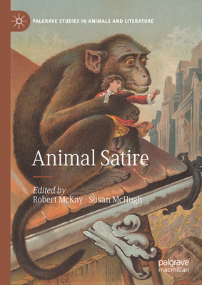 Animal Satire by Robert McKay | Goodreads
