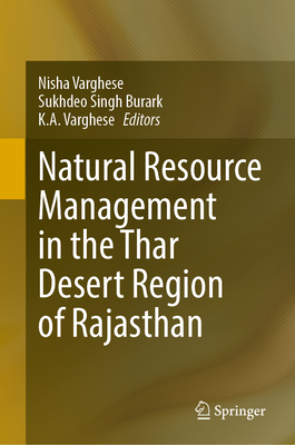 Natural Resource Management in the Thar Desert Region of Rajasthan by Nisha Varghese | Goodreads