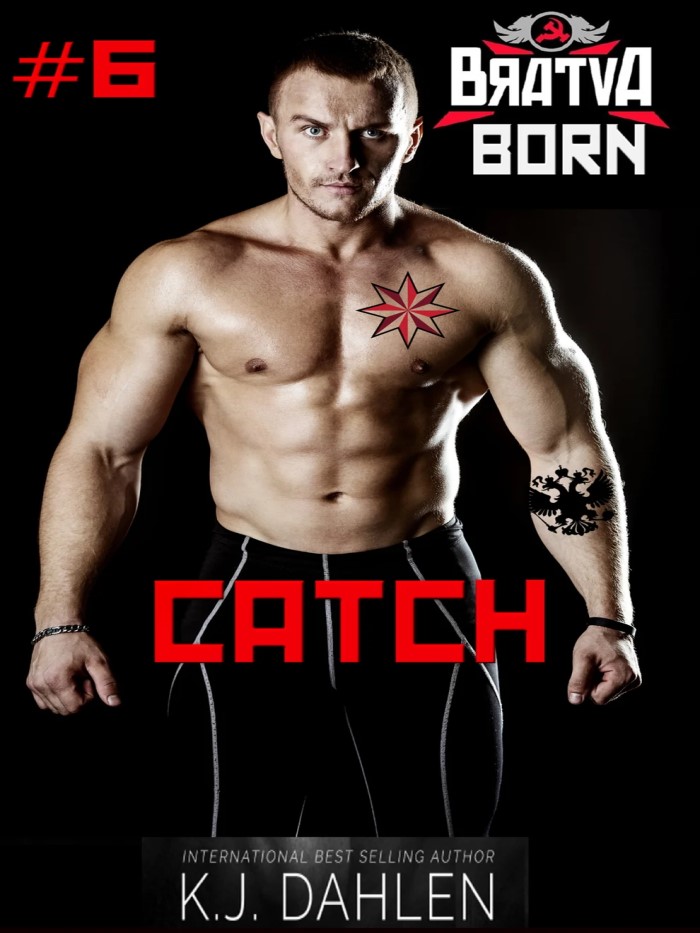 Catch (Bratva Born #6) by K.J. Dahlen | Goodreads
