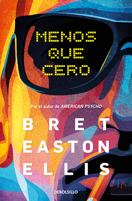 Menos que cero by Bret Easton Ellis | Goodreads