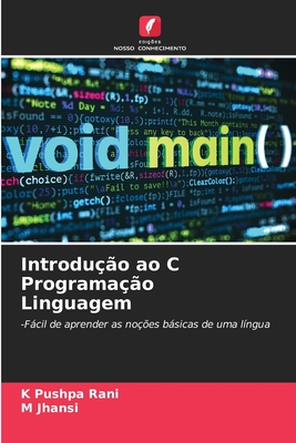 Introdução ao C Programação Linguagem: -Fácil de aprender as noções ...
