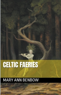 Celtic Faeries by Mary Ann Benbow | Goodreads