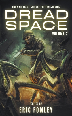 Dread Space: Volume 2 (Shacklebound Books Anthologies) by Eric Fomley ...