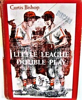 Little League Double Play by Curtis Kent Bishop | Goodreads
