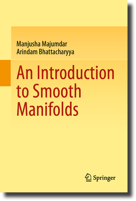 An Introduction to Smooth Manifolds by Manjusha Majumdar | Goodreads