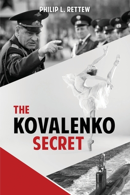 The Kovalenko Secret by Philip L Rettew | Goodreads