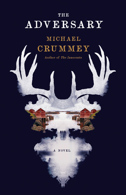 The Adversary by Michael Crummey | Goodreads