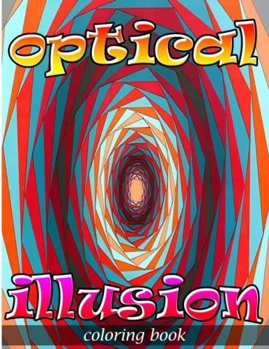 Optical Illusions Coloring Book: "Enter the Realm of Illusion and ...