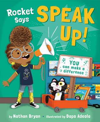 Rocket Says Speak Up! by Nathan Bryon | Goodreads