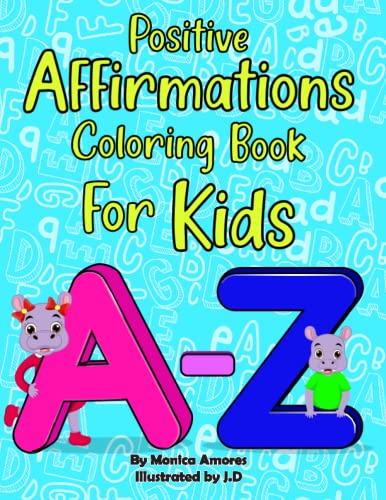 A-Z Positive Affirmations Coloring Book For Kids by Monica Amores ...