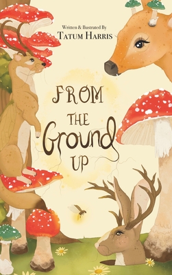 From the Ground Up by Tatum Harris | Goodreads