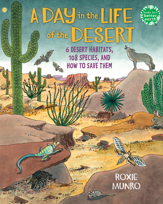 A Day in the Life of the Desert: 6 Desert Habitats, 108 Species, and ...