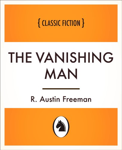 The Vanishing Man by R. Austin Freeman | Goodreads