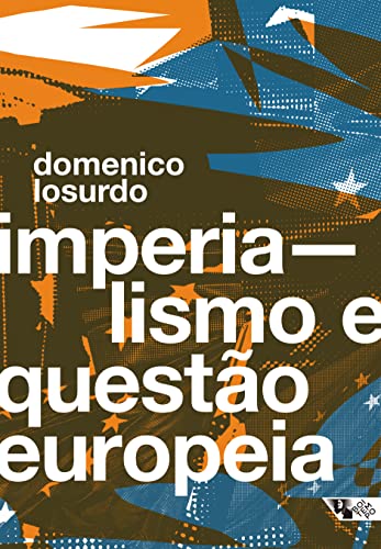 Imperialismo e a questao europeia by Domenico Losurdo (Autor) | Goodreads