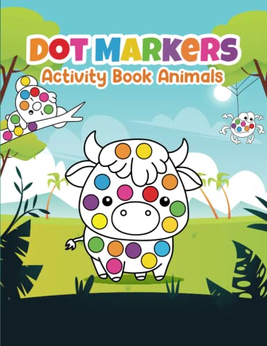 Cute Animals - Dot Markers Coloring Activity Book - Art Therapy for ...
