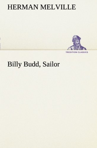 Billy Budd, Sailor by Herman Melville | Goodreads