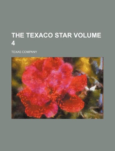 The Texaco Star Volume 4 by Texas Company | Goodreads