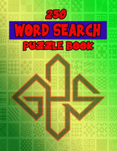 250 Word Search Puzzle Book: 200 New Word Search Puzzles And 50 Pages ...