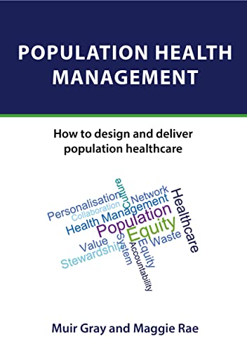 POPULATION HEALTH MANAGEMENT: HOW TO DESIGN AND DELIVER POPULATION ...