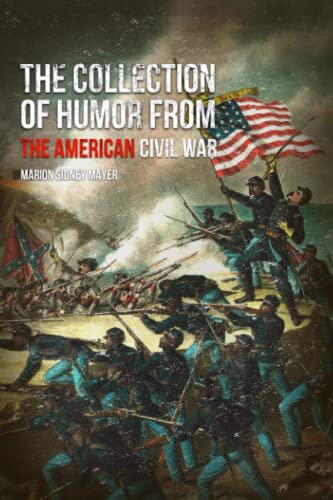 An Anthology Of Humor From The American Civil War by Sid Mayer | Goodreads
