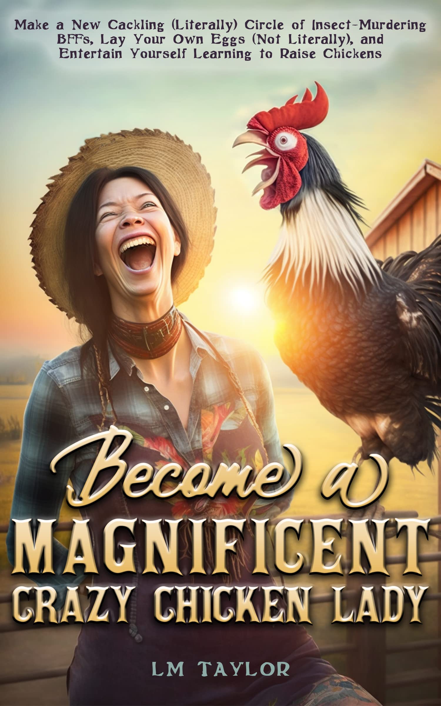 Become a Magnificent Crazy Chicken Lady: Make a New Cackling (Literally ...
