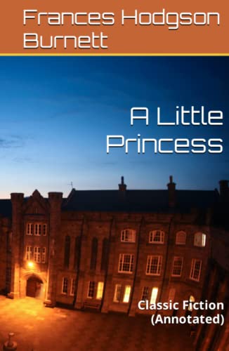 A Little Princess: Classic Fiction by Frances Hodgson Burnett | Goodreads