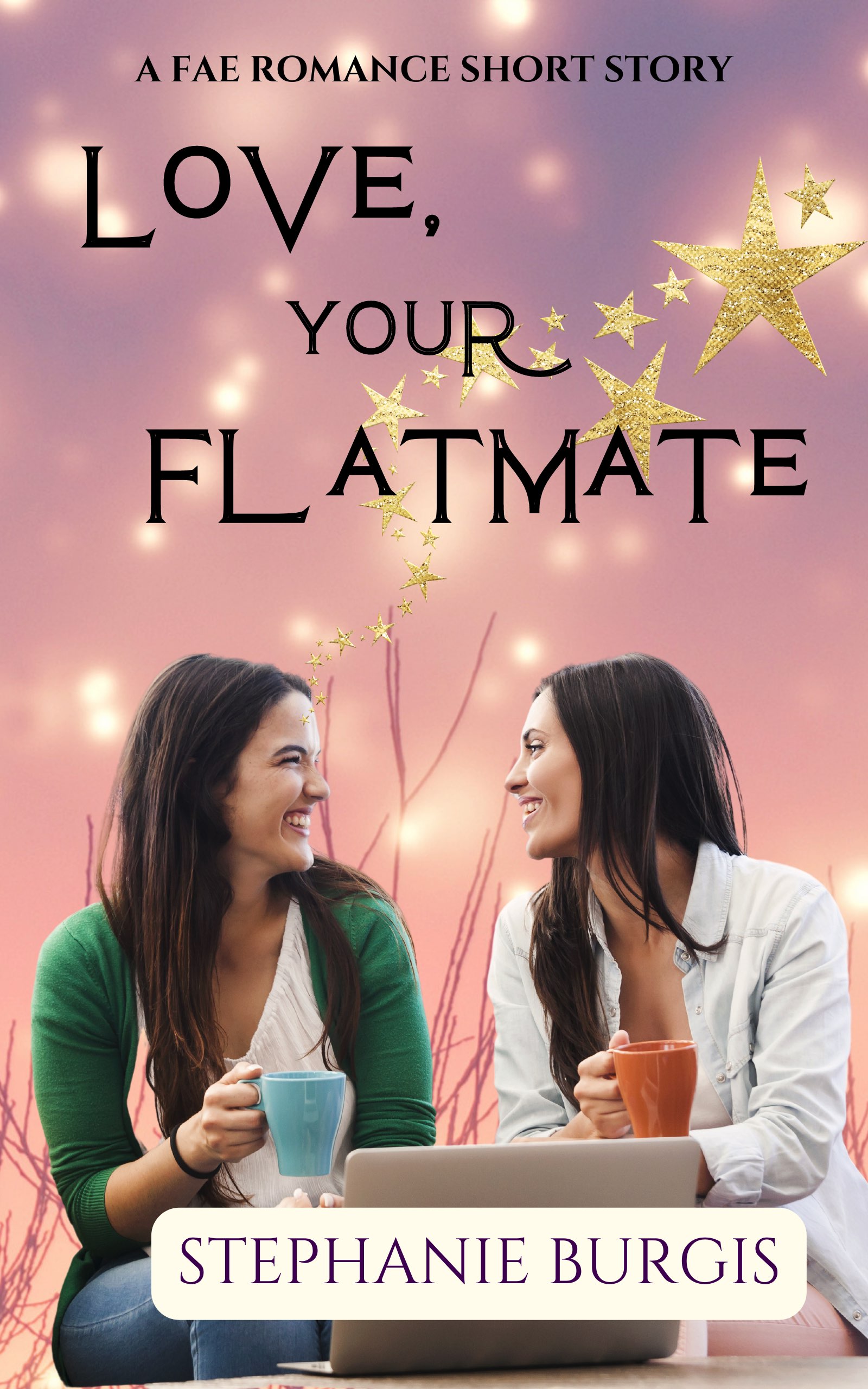 Love, Your Flatmate: A Fae Romance Short Story by Stephanie Burgis ...