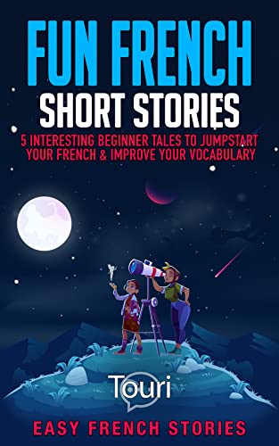 Fun French Short Stories: 5 Interesting Beginner Tales To Jumpstart ...